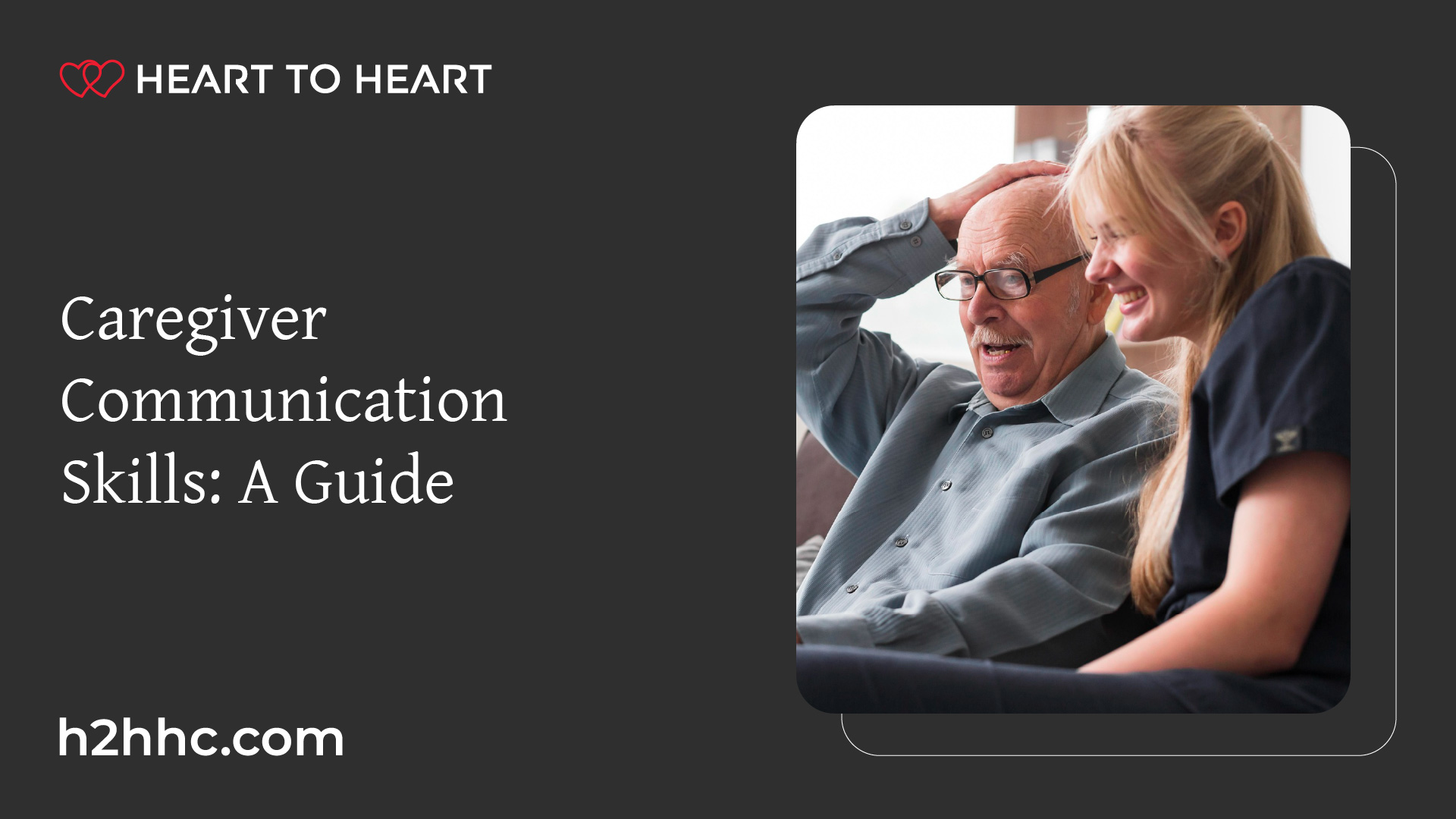 Caregiver Communication Skills: A Guide